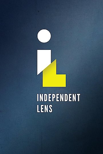 Watch Independent Lens Online (1999) - Stream Episodes & Seasons
