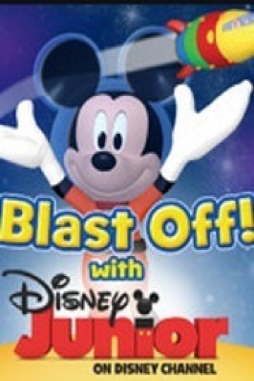 Watch Disney Junior Blast Off! Online (2011) - Stream Episodes & Seasons