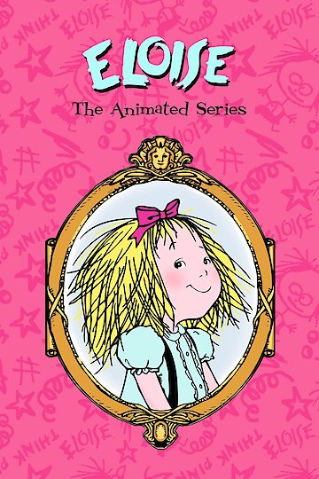 Watch Eloise: Eloise Goes to Hollywood Online (2007) - Stream Episodes ...