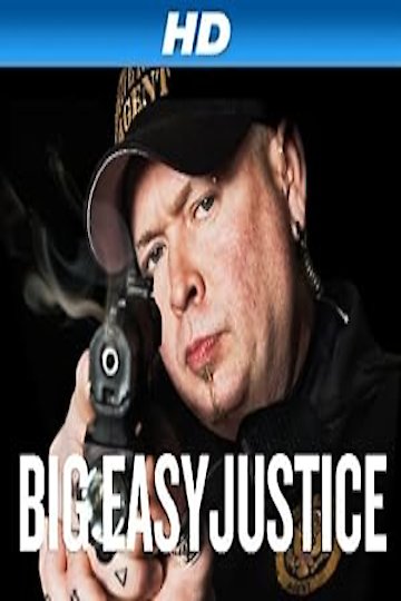 Watch Big Easy Justice Online (2012) - Stream Episodes & Seasons