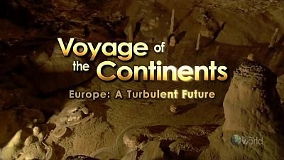 Watch Voyage of the Continents Season 1 Episode 5 - Europe: A Turbulent ...