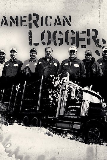 Watch American Loggers Online (2009) - Stream Episodes & Seasons