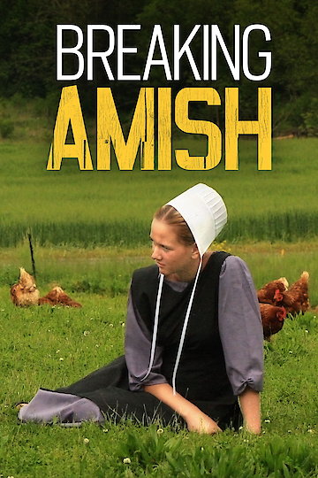 Watch Breaking Amish Online - Full Episodes - All Seasons - Yidio
