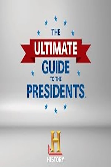 Watch The Ultimate Guide to the Presidents Streaming Online - Yidio Watch The Ultimate Guide to the Presidents Streaming Online - Yidio