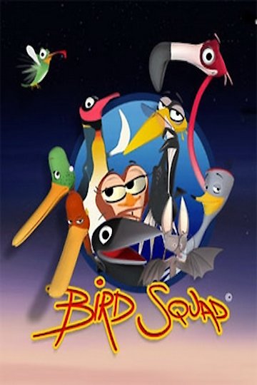 Watch Bird Squad Online (2008) - Stream Episodes & Seasons