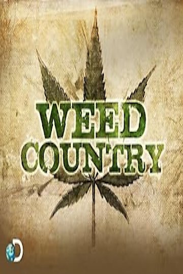 Watch Weed Country Online (2013) - Stream Episodes & Seasons