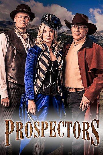 Watch Prospectors Online (2013) - Stream Episodes & Seasons