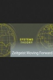 Watch Zeitgeist Moving Forward Online (2008) - Stream Episodes & Seasons