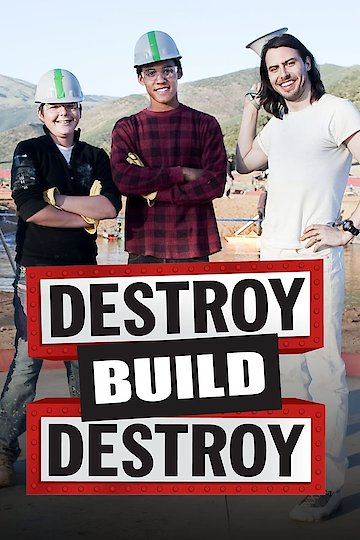 Watch Destroy Build Destroy Online (2009) - Stream Episodes & Seasons