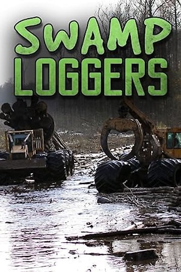 Watch Swamp Loggers Online (2010) - Stream Episodes & Seasons