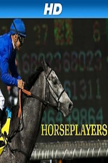 Watch Horseplayers Online (2014) - Stream Episodes & Seasons
