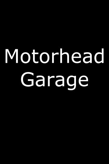 Watch Motorhead Garage Online (2013) - Stream Episodes & Seasons