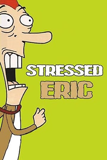 Watch Stressed Eric Online (1998) - Stream Episodes & Seasons