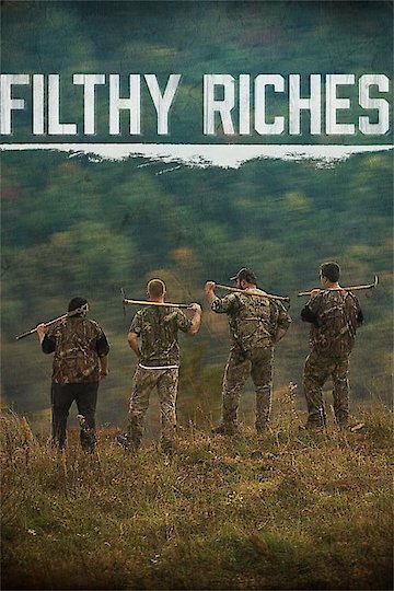 Watch Filthy Riches Online (2014) - Stream Episodes & Seasons