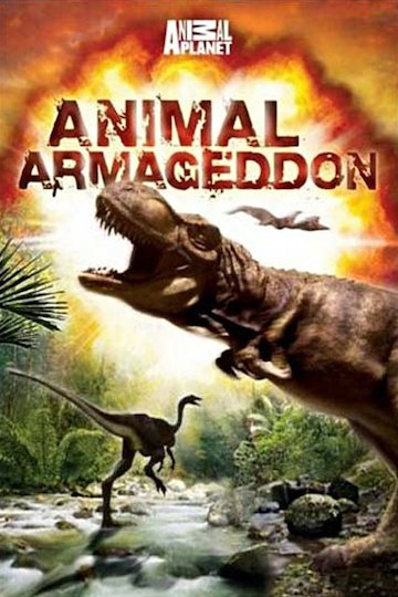 Watch Animal Armageddon Online (2009) - Stream Episodes & Seasons