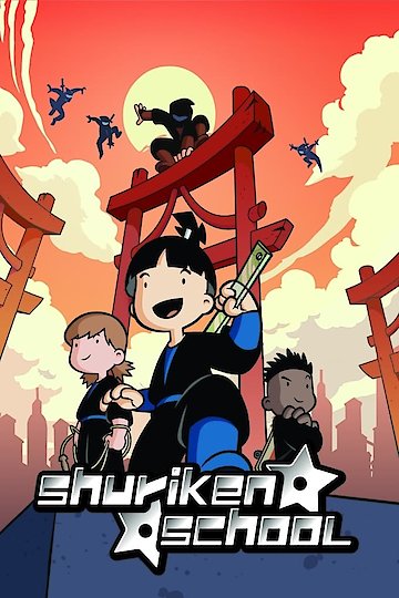 Watch Shuriken School Online (2006) - Stream Episodes & Seasons