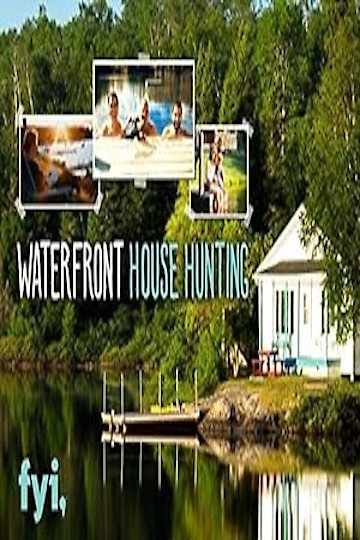 Watch Waterfront House Hunting Online (2015) - Stream Episodes & Seasons