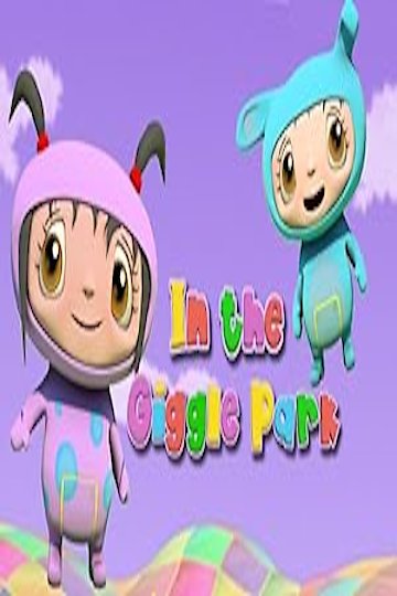 Watch In the Giggle Park Online (2014) - Stream Episodes & Seasons
