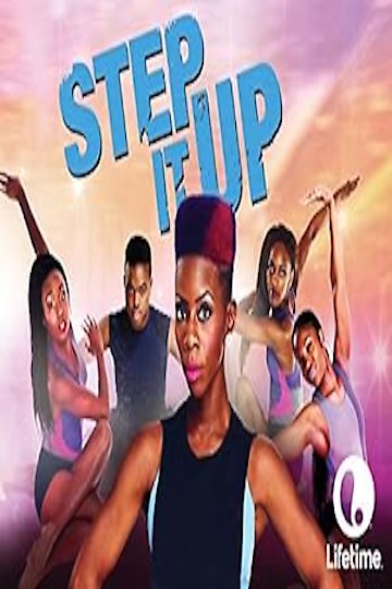 Watch Step It Up Online (2015) - Stream Episodes & Seasons