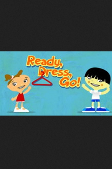 Watch READY, DRESS, GO! Online (2011) - Stream Episodes & Seasons