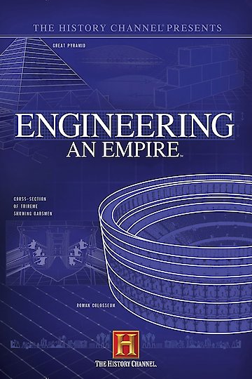Watch Engineering an Empire Online (2006) - Stream Episodes & Seasons