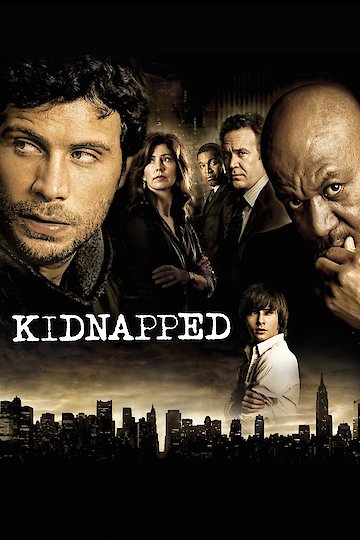Watch Kidnapped Online (2006) - Stream Episodes & Seasons