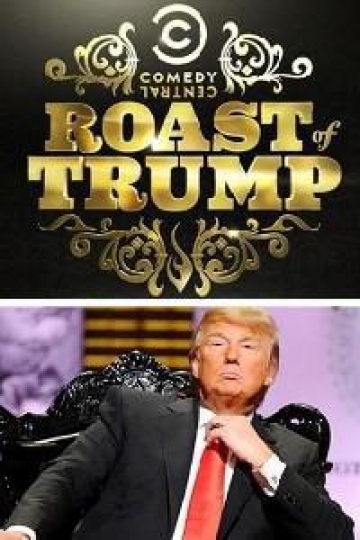 Watch The Comedy Central Roast of Donald Trump Online (2011) - Stream ...