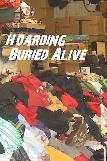 Watch Hoarding: Buried Alive Online (2010) - Stream Episodes & Seasons