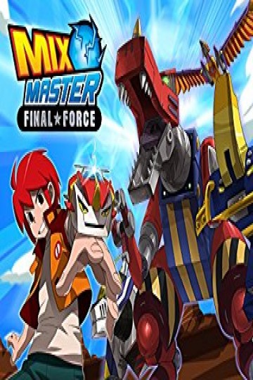 Watch Mix Master: Final Force Online (2011) - Stream Episodes & Seasons