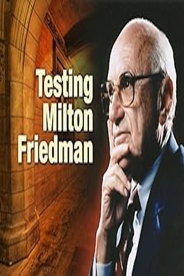 Watch Testing Milton Friedman Online (2012) - Stream Episodes & Seasons