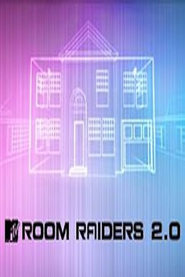 Watch Room Raiders 2.0 Online (2009) - Stream Episodes & Seasons