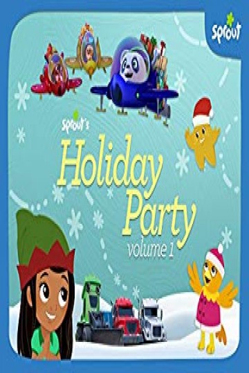 Watch Sprout Holiday Party Online (2016) - Stream Episodes & Seasons