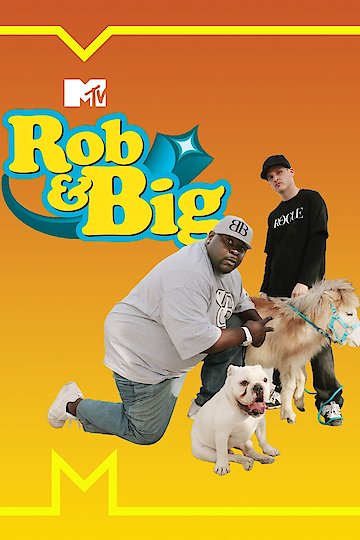 Watch Rob & Big Online (2006) - Stream Episodes & Seasons