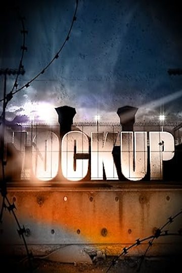 Watch Lockup: Raw Online (2005) - Stream Episodes & Seasons