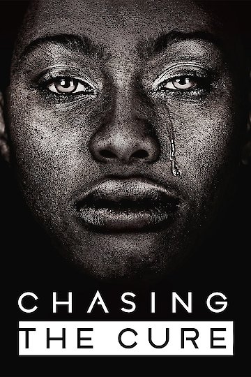 Watch Chasing the Cure Online (2019) - Stream Episodes & Seasons