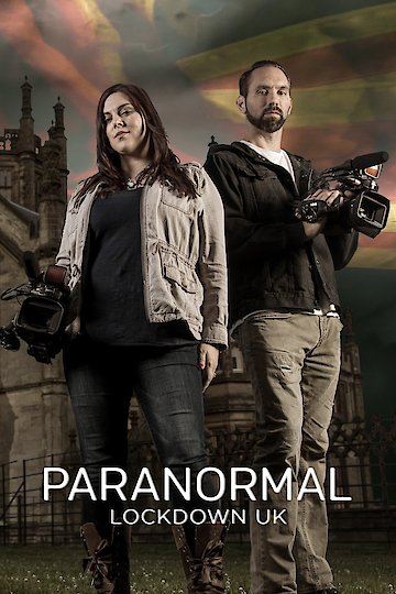 Watch Paranormal Lockdown UK Online (2019) - Stream Episodes & Seasons