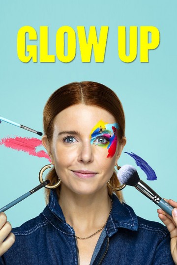 Watch Glow Up Online (2019) - Stream Episodes & Seasons