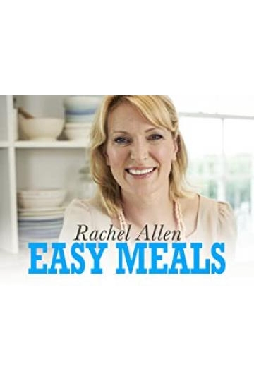 Watch Rachel Allen's Easy Meals Online (2011) - Stream Episodes & Seasons