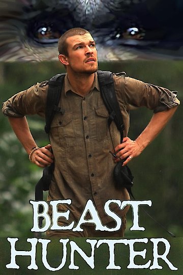 Watch Beast Hunter Online (2011) - Stream Episodes & Seasons
