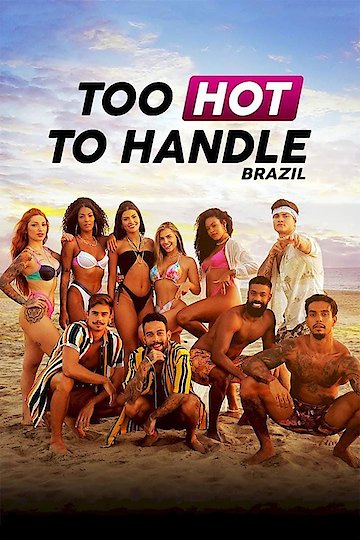 Watch Too Hot To Handle Brazil Streaming Online Yidio