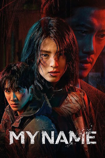 Watch My Name Online (2021) - Stream Episodes & Seasons