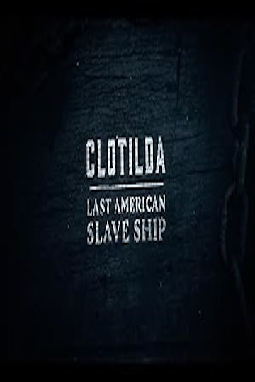 Watch Clotilda: Last American Slave Ship Online (2022) - Stream ...