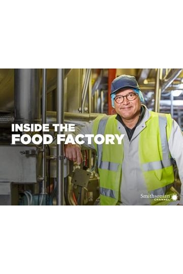Watch Inside the Food Factory Online (2021) - Stream Episodes & Seasons