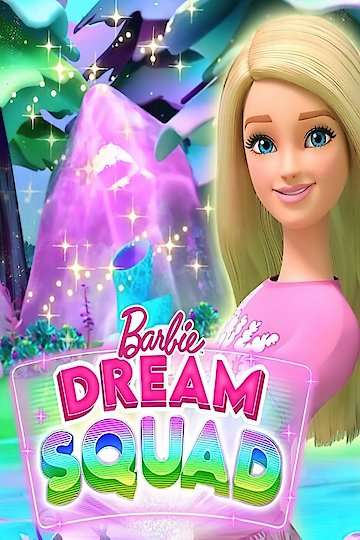 Watch Barbie Dream Squad Online (2023) - Stream Episodes & Seasons