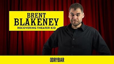 Watch Dry Bar Comedy Season 9 Episode 57 - Brent Blakeney: Recovering Theater Kid Online Now