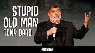 Watch Dry Bar Comedy Season 9 Episode 164 - Tony Daro: Stupid Old Man ...