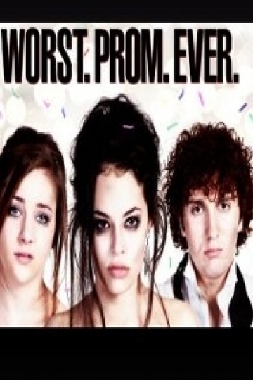 Watch Worst. Prom. Ever. Online (2011) - Stream Episodes & Seasons