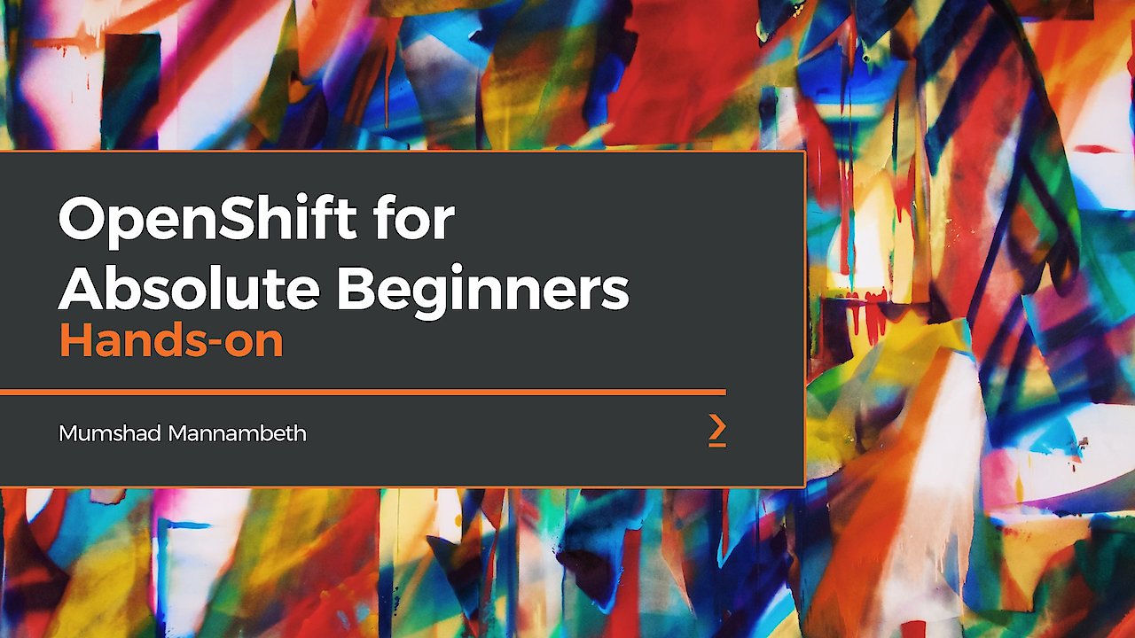 Watch OpenShift for Absolute Beginners - Hands-on Streaming Online - Yidio Watch OpenShift for Absolute Beginners - Hands-on Streaming Online - Yidio