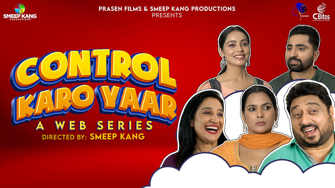 Watch Control Karo Yaar Online (2022) - Stream Episodes & Seasons