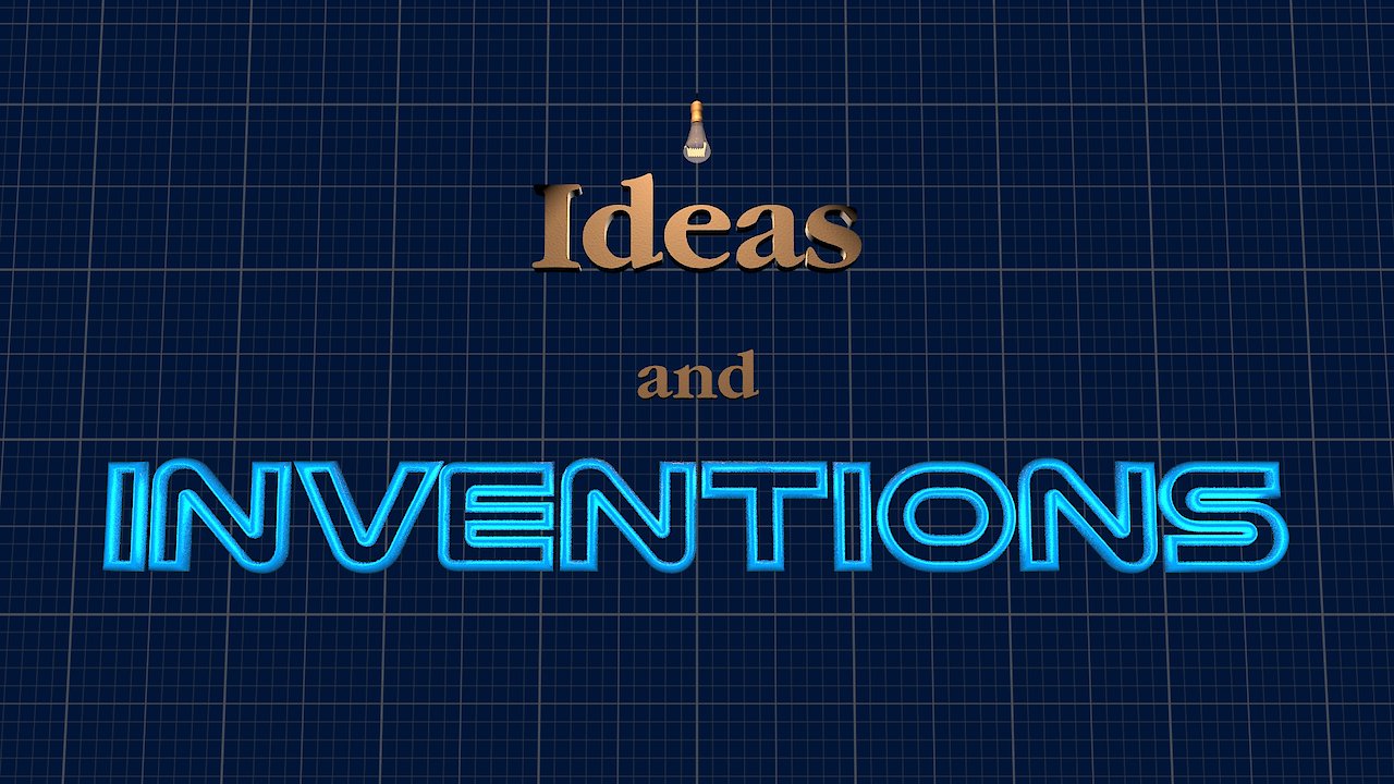 Watch Ideas and Inventions Online (2023) - Stream Episodes & Seasons